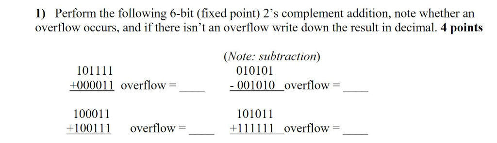 Solved 1) Perform the following 6-bit (fixed point) 2's | Chegg.com