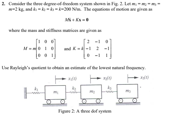 Solved Consider the three degree-of-freedom system shown in | Chegg.com