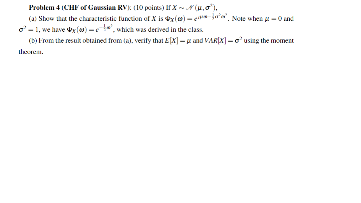 Solved Problem 4 (CHF of Gaussian RV): (10 ﻿points) ﻿If | Chegg.com