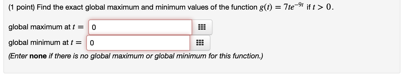 Solved (1 point) Find the exact global maximum and minimum | Chegg.com