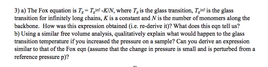 3) a) The Fox equation is Tg = Tginf -K/N, where Tg | Chegg.com