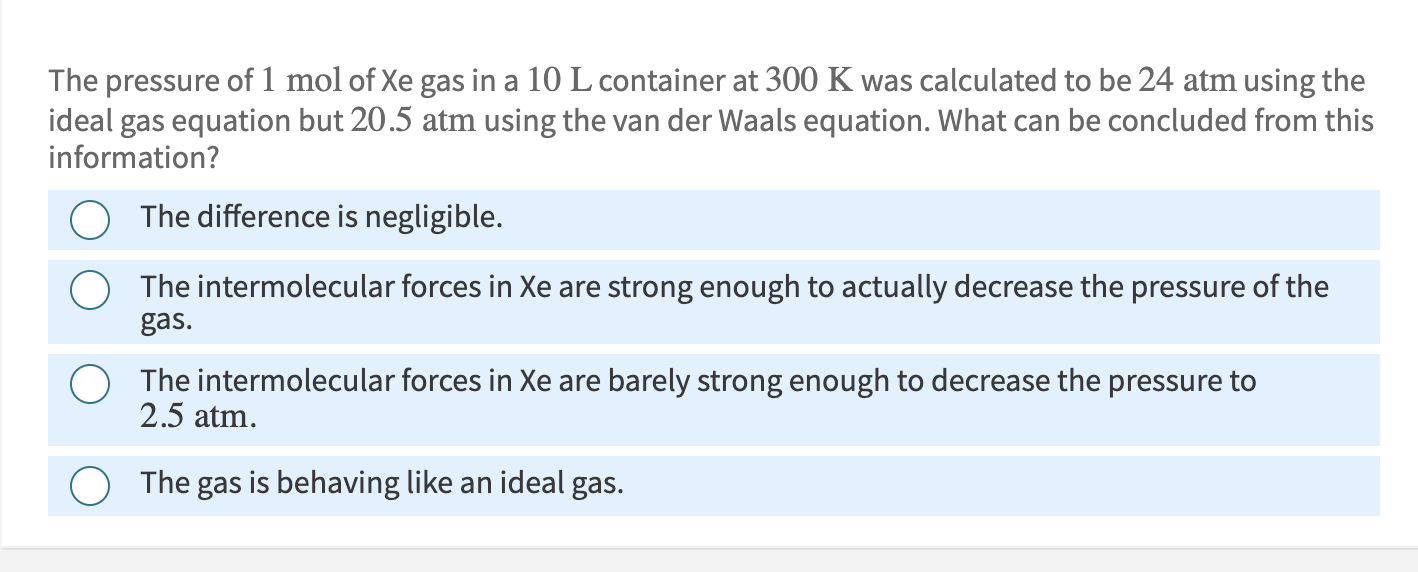 Solved The pressure of 1 ﻿mol of Xe gas in a 10 ﻿L container | Chegg.com