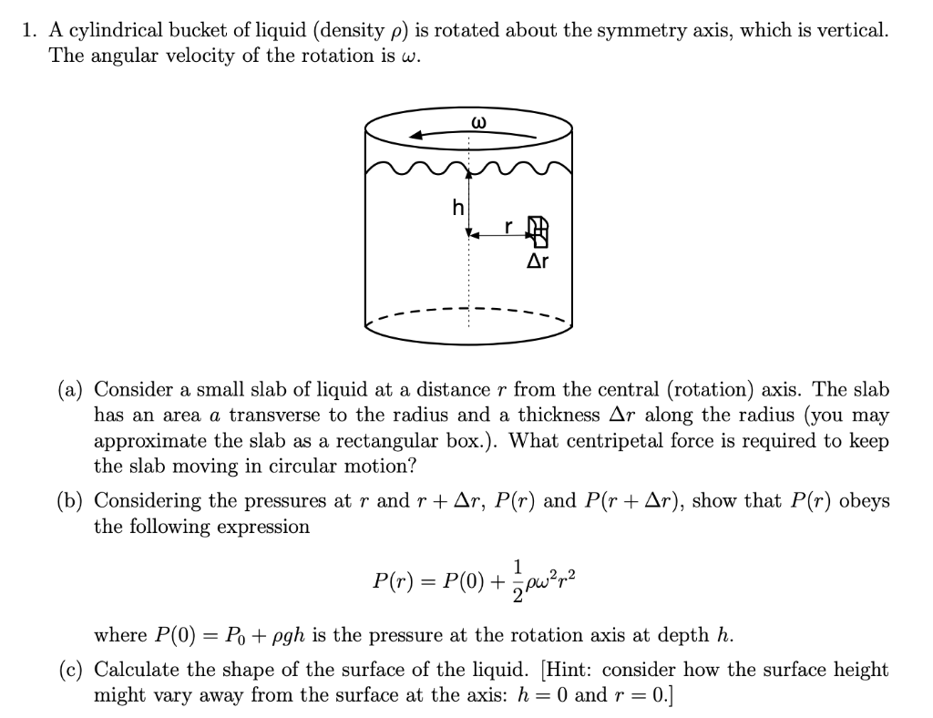 Solved 1. A cylindrical bucket of liquid (density p) is | Chegg.com