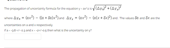 Solved The propagation of uncertainty formula for the | Chegg.com