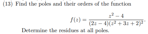 Solved (13) Find the poles and their orders of the function | Chegg.com