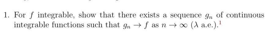 Solved 1. For f integrable, show that there exists a | Chegg.com