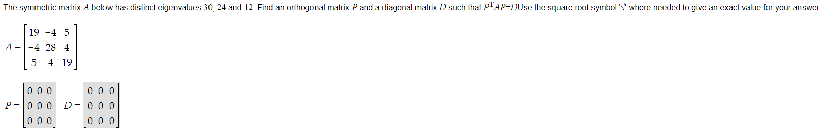 Solved The symmetric matrix A below has distinct eigenvalues | Chegg.com