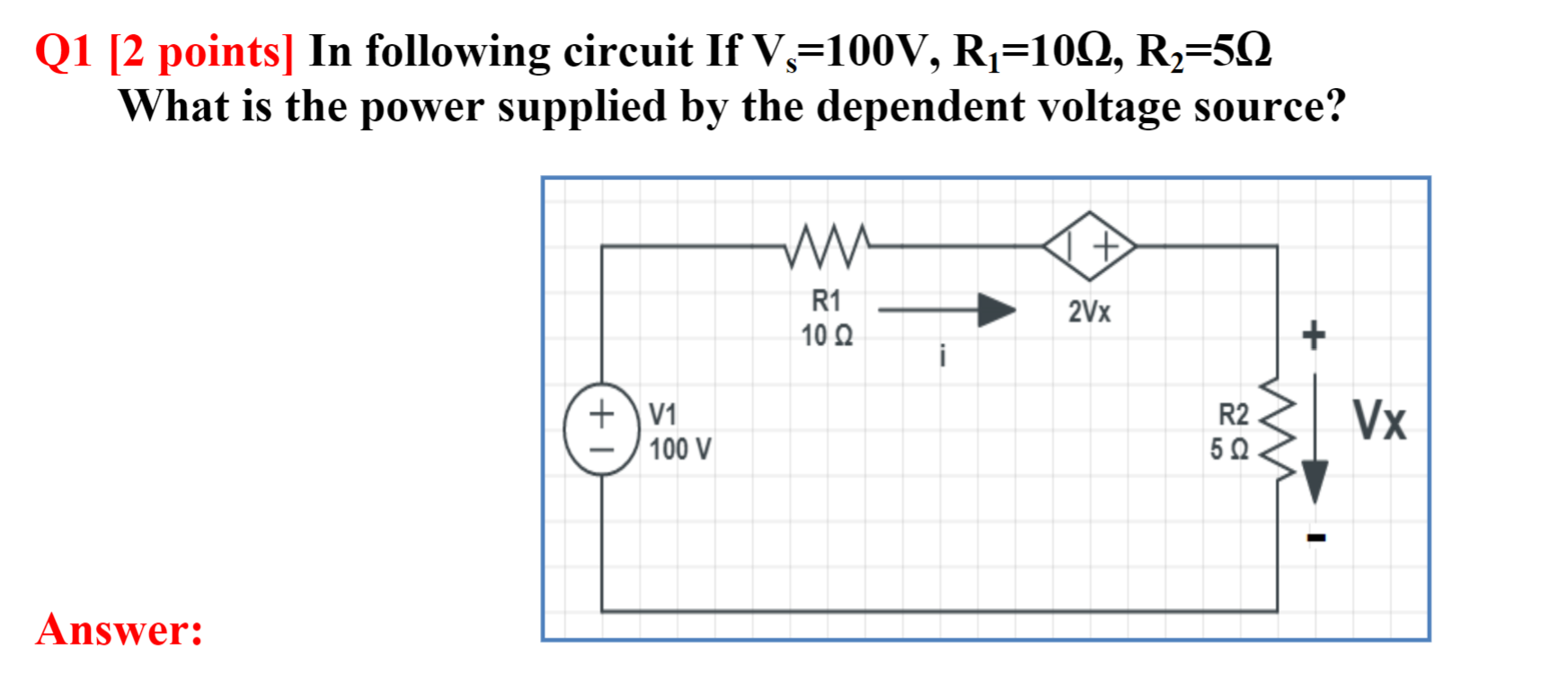 Solved Q1 [2 points] In following circuit If Vs=100 | Chegg.com
