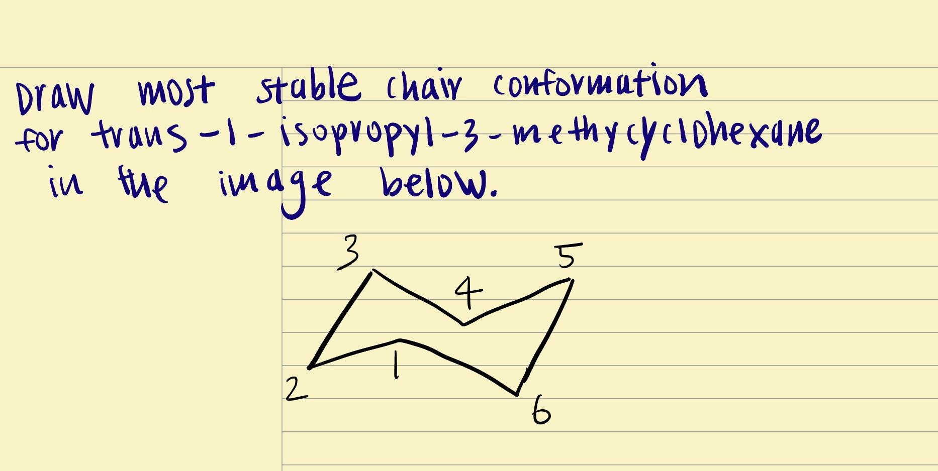 Solved Draw most stable chair conformation for | Chegg.com