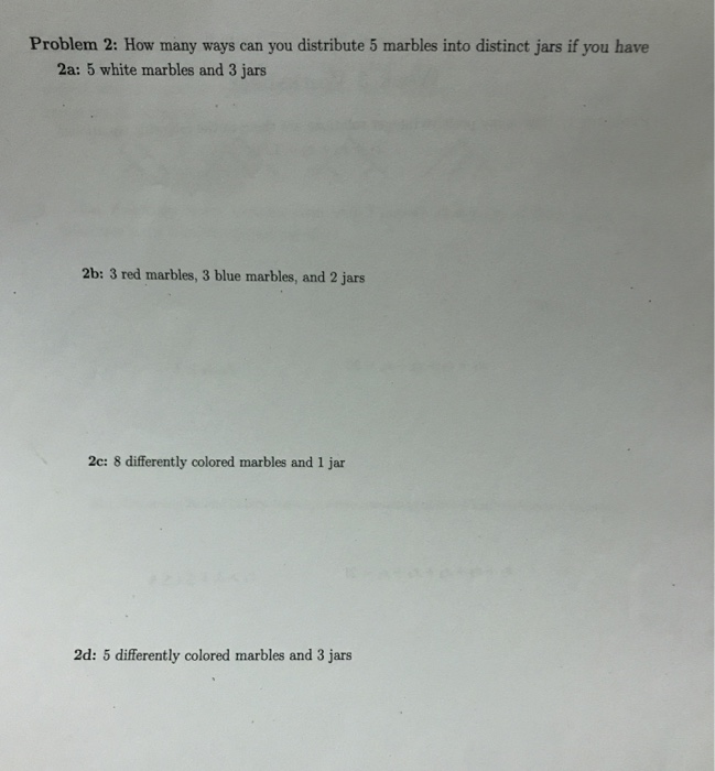 Solved Problem 2: How many ways can you distribute 5 marbles | Chegg.com