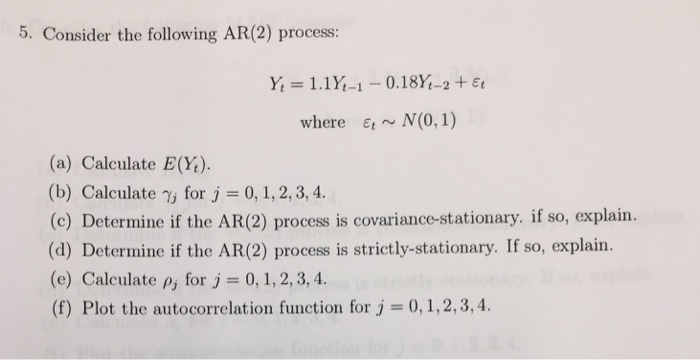 Solved 5. Consider the following AR(2) process: y, | Chegg.com