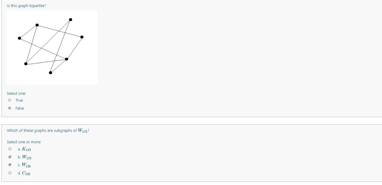 Solved Is this graph bipartite? Select one: O True False | Chegg.com