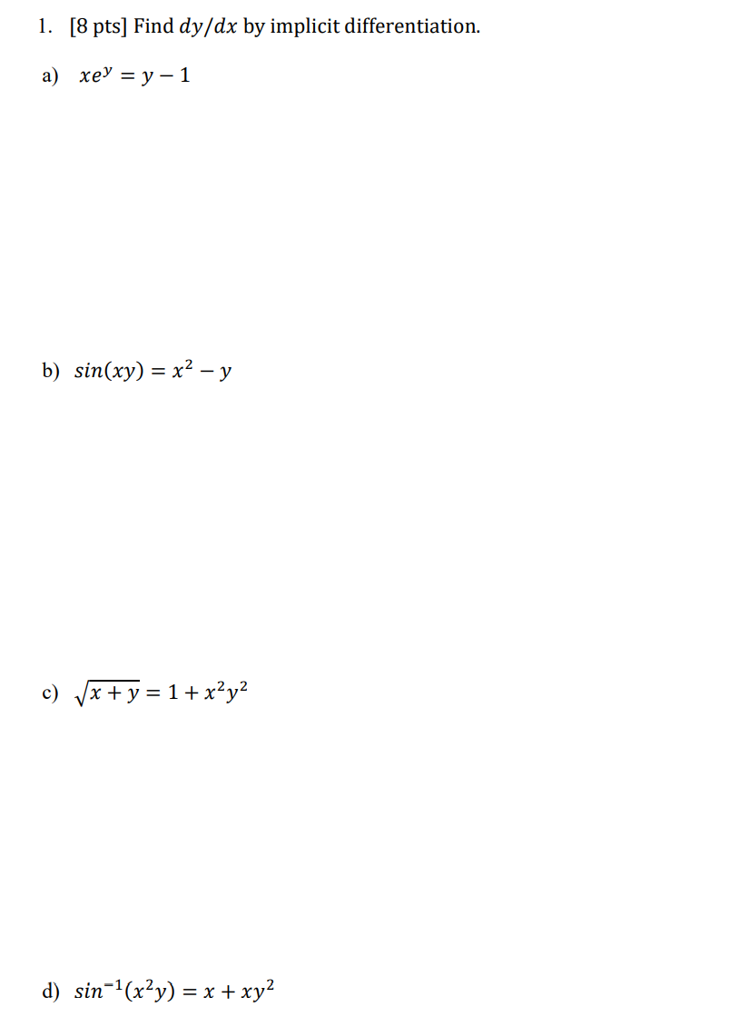 Solved 1. [8 pts) Find dy/dx by implicit differentiation. a) | Chegg.com