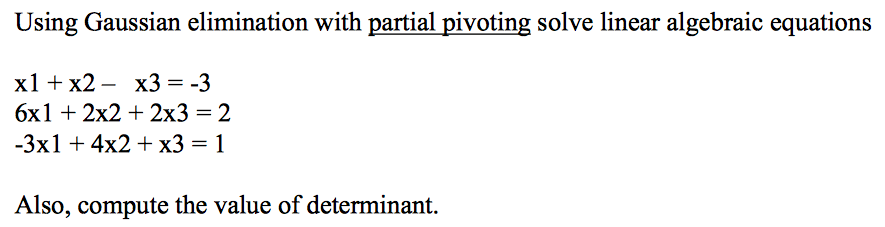 Solved Using Gaussian elimination with partial pivoting | Chegg.com