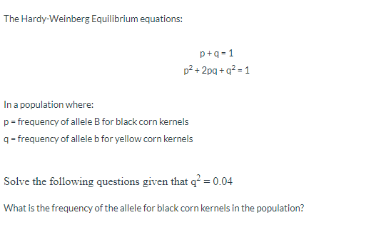 Solved The Hardy-Weinberg Equilibrium equations: p+= 1 p2 + | Chegg.com