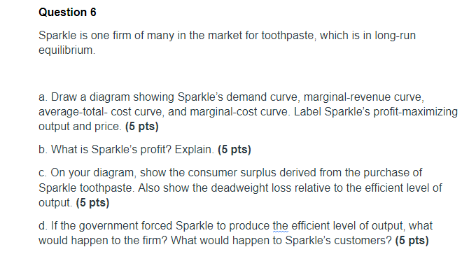 Solved Question 6 Sparkle is one firm of many in the market | Chegg.com