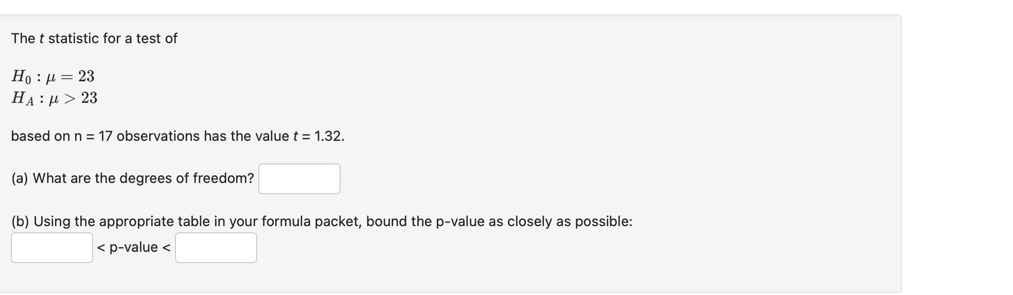 Solved The t statistic for a test of H0:μ=23HA:μ>23 based on | Chegg.com