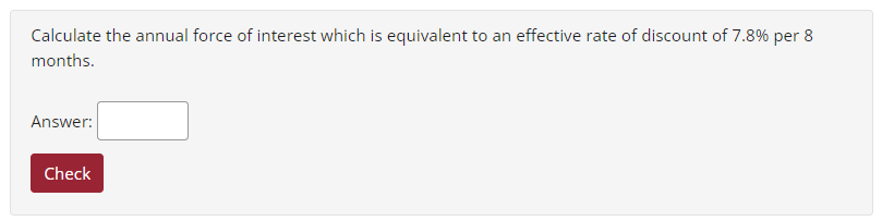 Solved Calculate the annual force of interest which is | Chegg.com