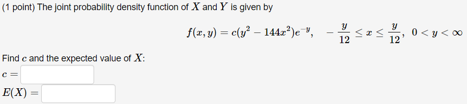 Solved (1 point) The joint probability density function of X | Chegg.com