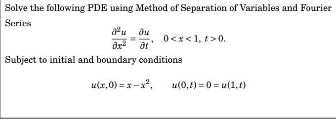Solved Solve the following PDE using Method of Separation of | Chegg.com