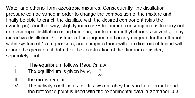 Solved Water and ethanol form azeotropic mixtures. | Chegg.com