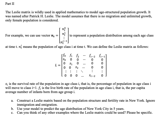 Part II The Leslie matrix is wildly used in applied | Chegg.com