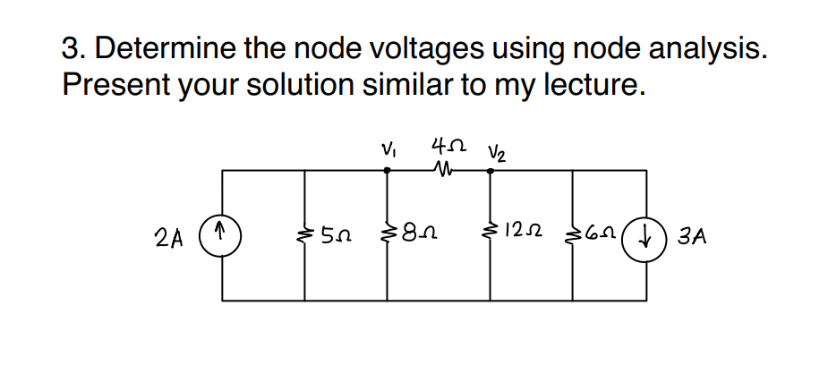 Solved 3. Determine the node voltages using node analysis. | Chegg.com