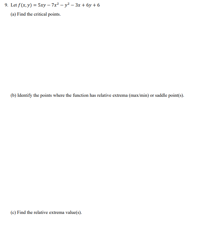 Solved 9. Let f(x,y) = 5xy – 7x2 - y2 – 3x + 6y +6 (a) Find | Chegg.com