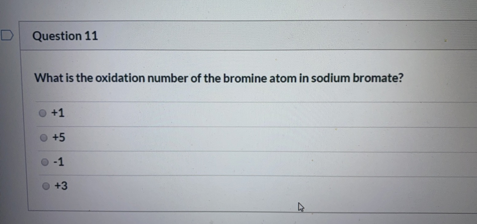 Solved Question 11 What is the oxidation number of the | Chegg.com