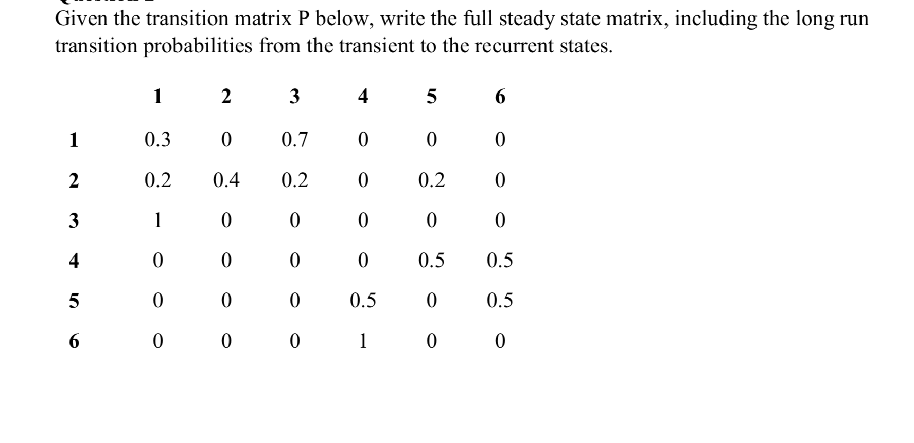 Solved Given the transition matrix P below, write the full | Chegg.com