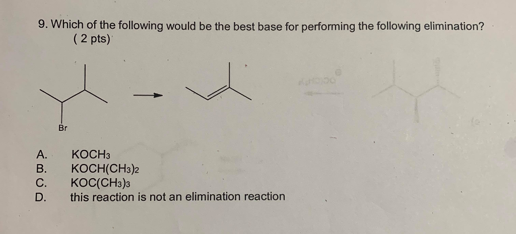 Solved 9. Which of the following would be the best base for | Chegg.com