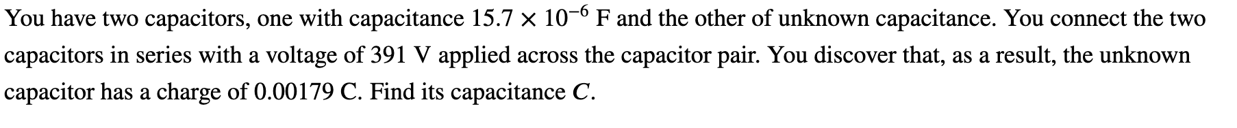 Solved You have two capacitors, one with capacitance | Chegg.com