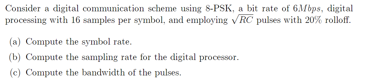 Solved Consider a digital communication scheme using 8-PSK, | Chegg.com