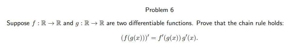 Solved Problem 6 Suppose f: R+R and g: RR are two | Chegg.com