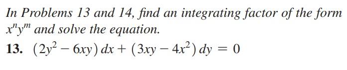 Solved In Problems 13 and 14, find an integrating factor of | Chegg.com