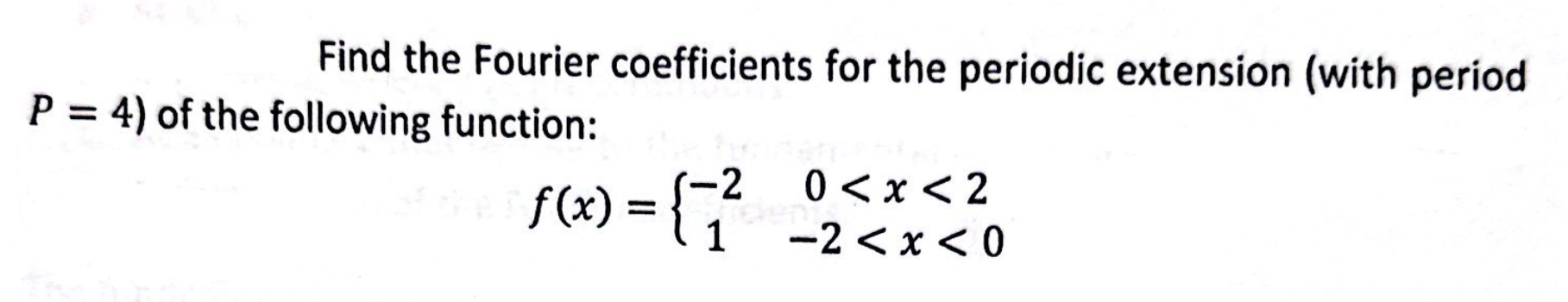 Solved Find the Fourier coefficients for the periodic | Chegg.com