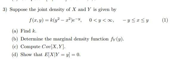 Solved 3) Suppose the joint density of X and Y is given by | Chegg.com