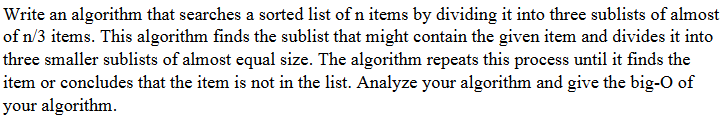 Solved Write An Algorithm That Searches A Sorted List Of N 9182