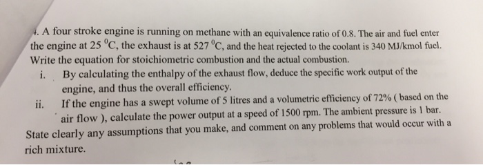 Solved A four stroke engine is running on methane with an | Chegg.com