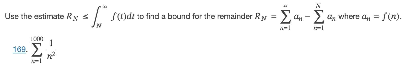 Solved Use the estimate RN≤∫N∞f(t)dt to find a bound for the | Chegg.com