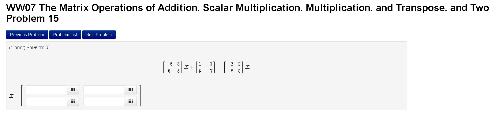 Solved WW07 The Matrix Operations of Addition. Scalar | Chegg.com