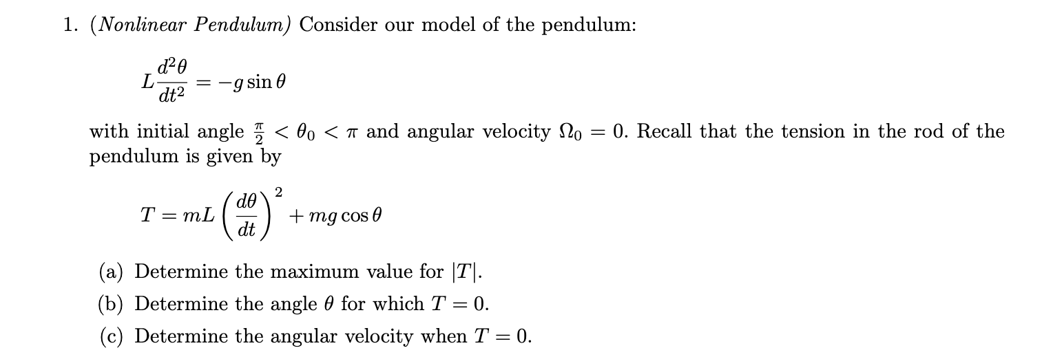 Solved 1. (Nonlinear Pendulum) Consider our model of the | Chegg.com Solved 1. (Nonlinear Pendulum) Consider our model of the | Chegg.com