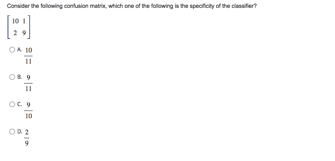 Solved Consider the following confusion matrix, which one of | Chegg.com