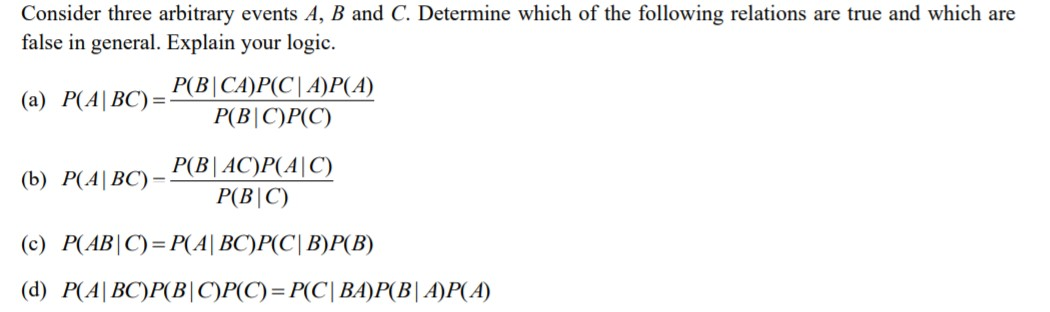 Solved Consider three arbitrary events A, B and C. Determine | Chegg.com
