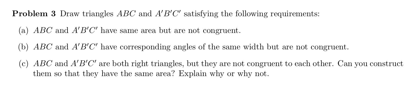 Solved Problem 3 Draw triangles ABC and A'B'C' satisfying | Chegg.com