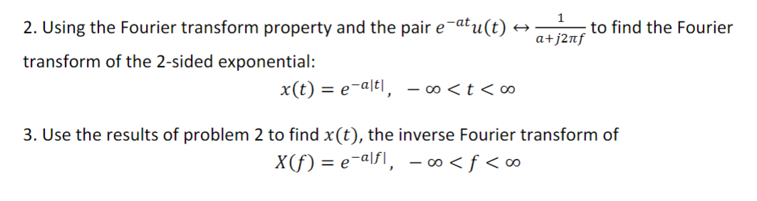 Solved 2. Using the Fourier transform property and the pair | Chegg.com