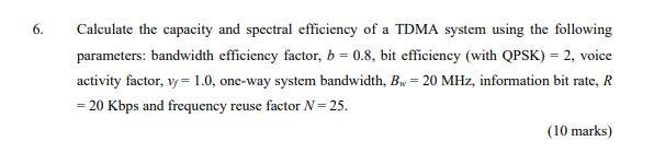 6. Calculate the capacity and spectral efficiency of | Chegg.com