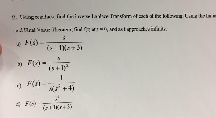 Solved Using residues, find the inverse Laplace Transform of | Chegg.com