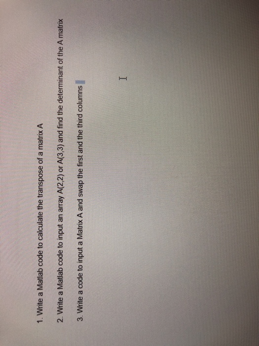 Solved 1. Write a Matlab code to calculate the transpose of | Chegg.com