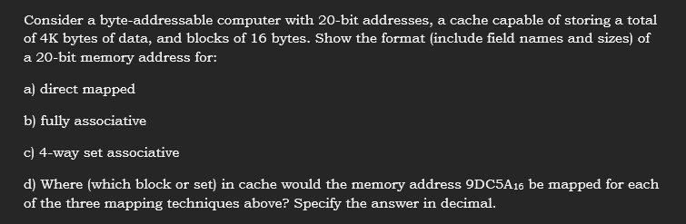 Solved Consider A Byte Addressable Computer With 20 Bit 